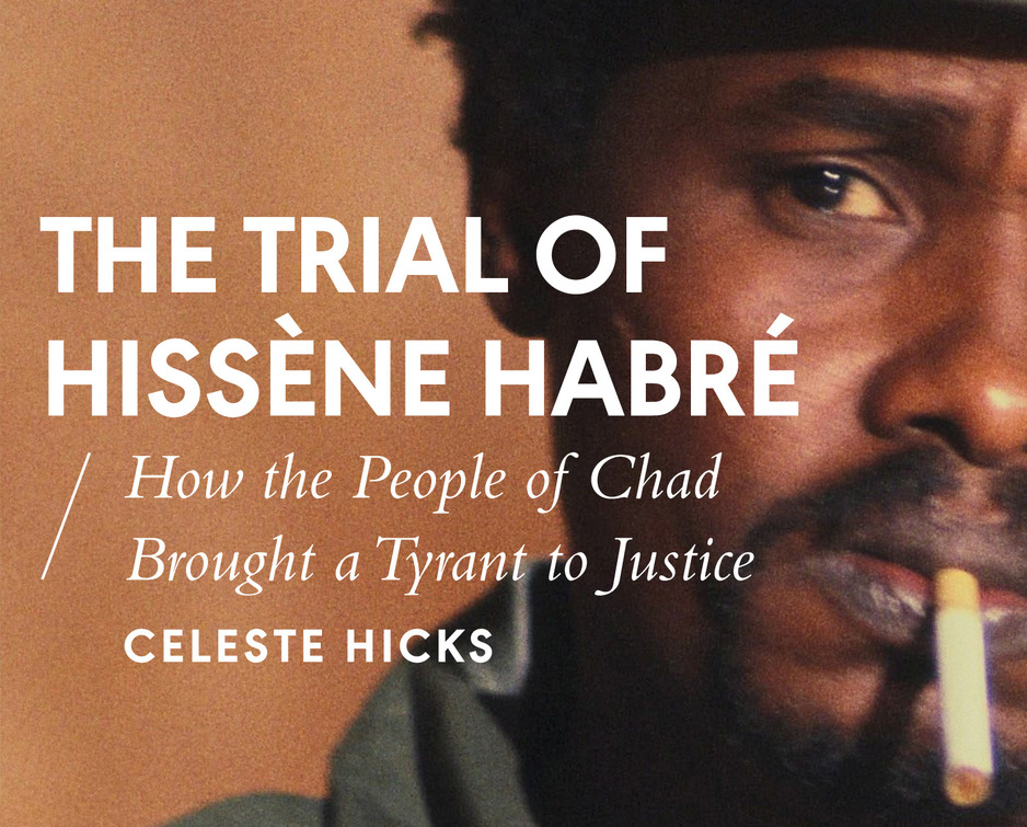 The Trial of Hissène Habré and What it Could Mean for Justice in Africa ...